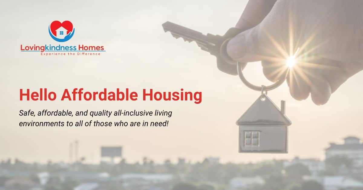 Affordable Housing Offered by Lovingkindness Homes